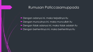 PenjelasanrincitentangPaticcasamuppada.pptx