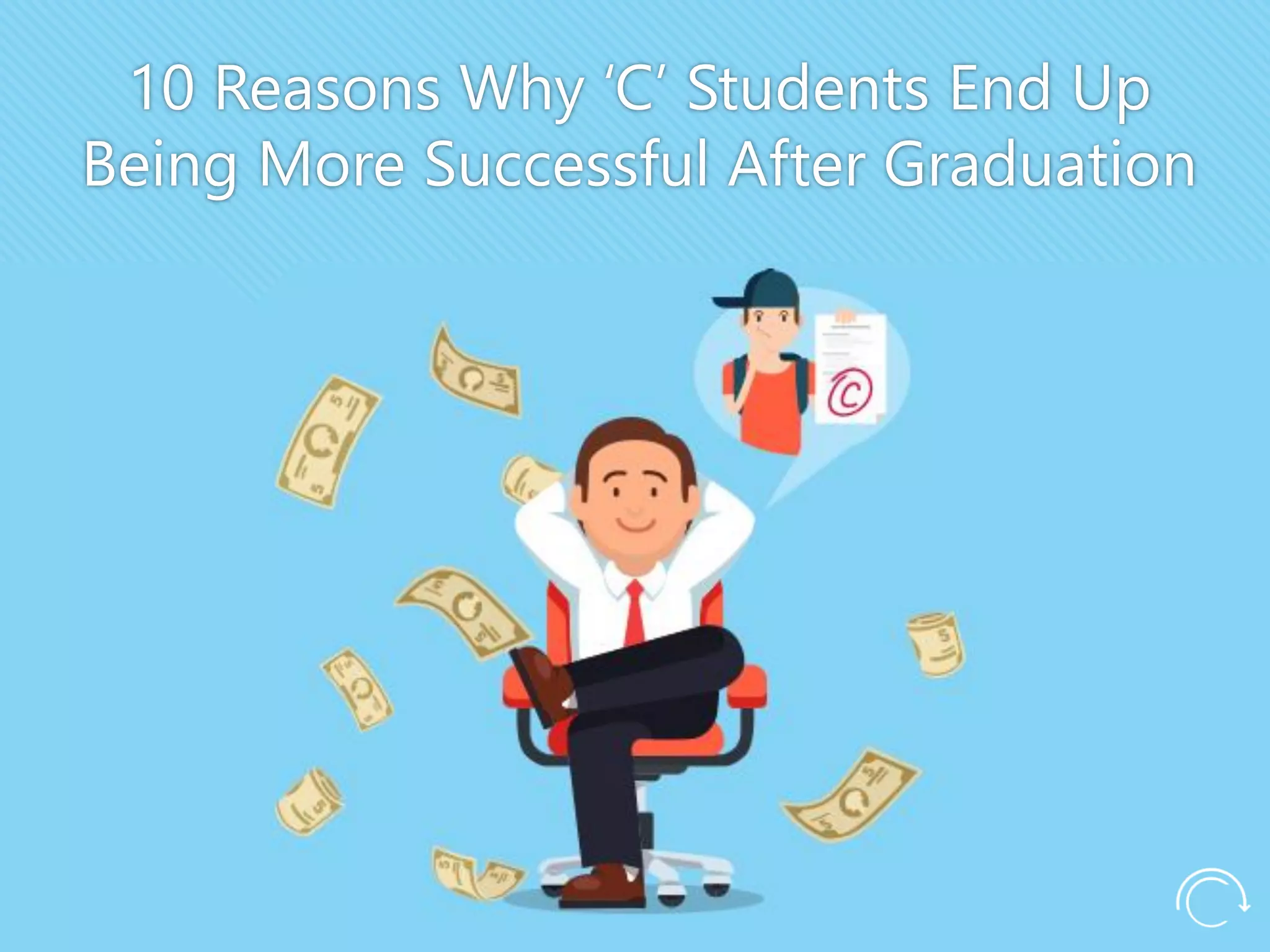 10 Reasons Why ‘C’ Students End Up Being More Successful After ...