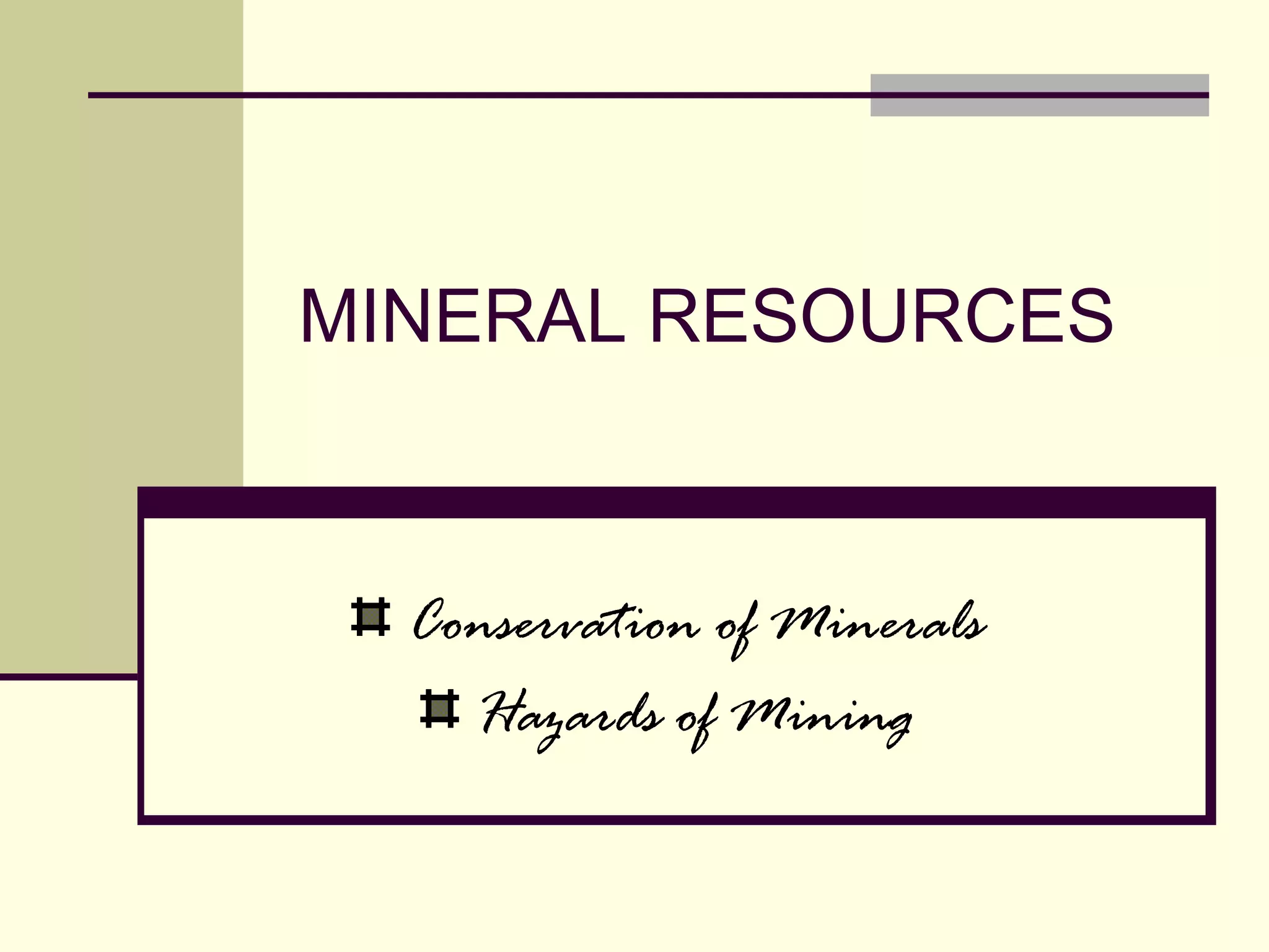 Mica, Conservation of minerals and Hazards of mining | PPT