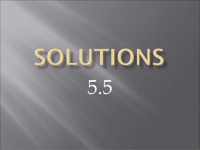 5.5 Solutions