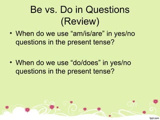September 5 - 5. simple present statements and questions | PPT