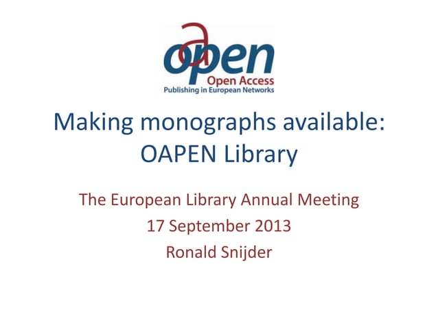 Making monographs available: OAPEN Library, Ronald Snijder, Technical ...