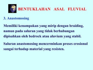 5.a. geom proses fluvial (2) | PPT