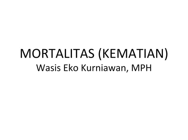 5.mortalitas (kematian) | PPT