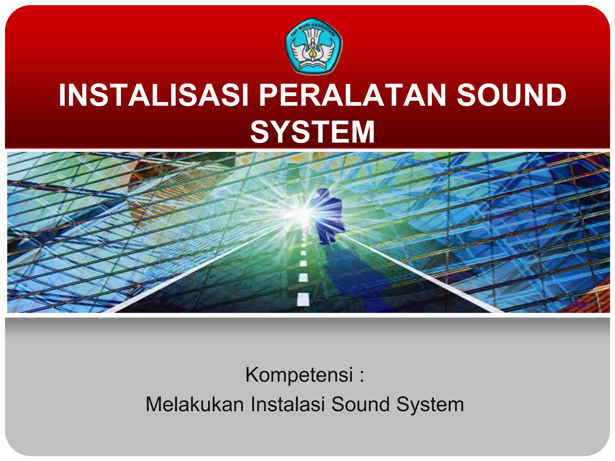 5.instalasi peralatan sound sistem | PPT