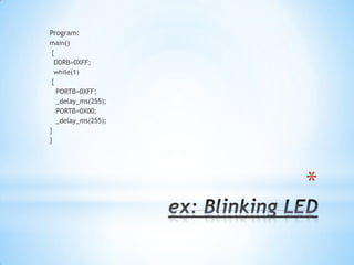 Programming ATmega microcontroller using Embedded C | PPSX