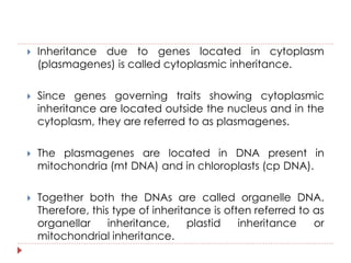 cytoplasmic inheritance | PPTX