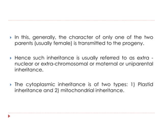 cytoplasmic inheritance | PPTX