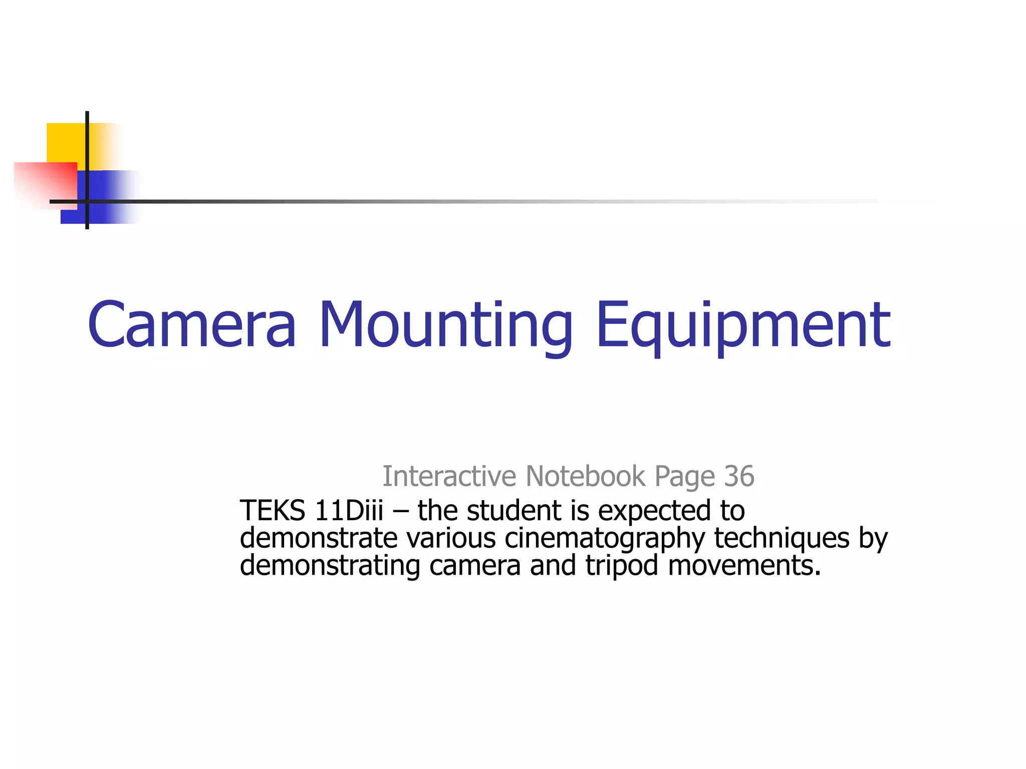 5. camera mounting equipment | PPTX