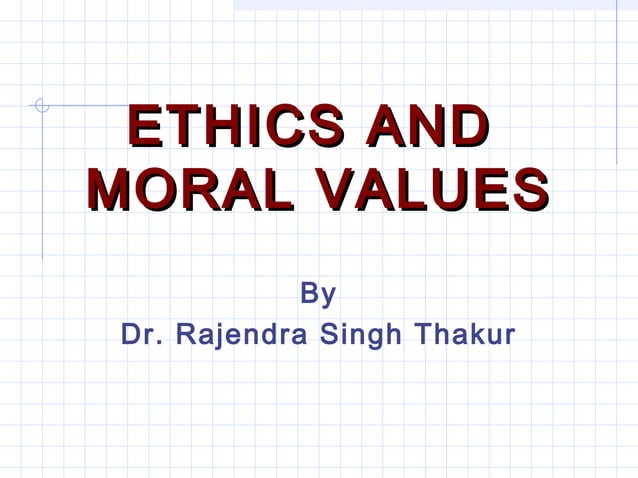 Ethics and Moral Value | PPT