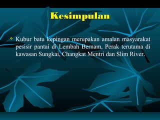 5. kubur batu kepingan | PPT