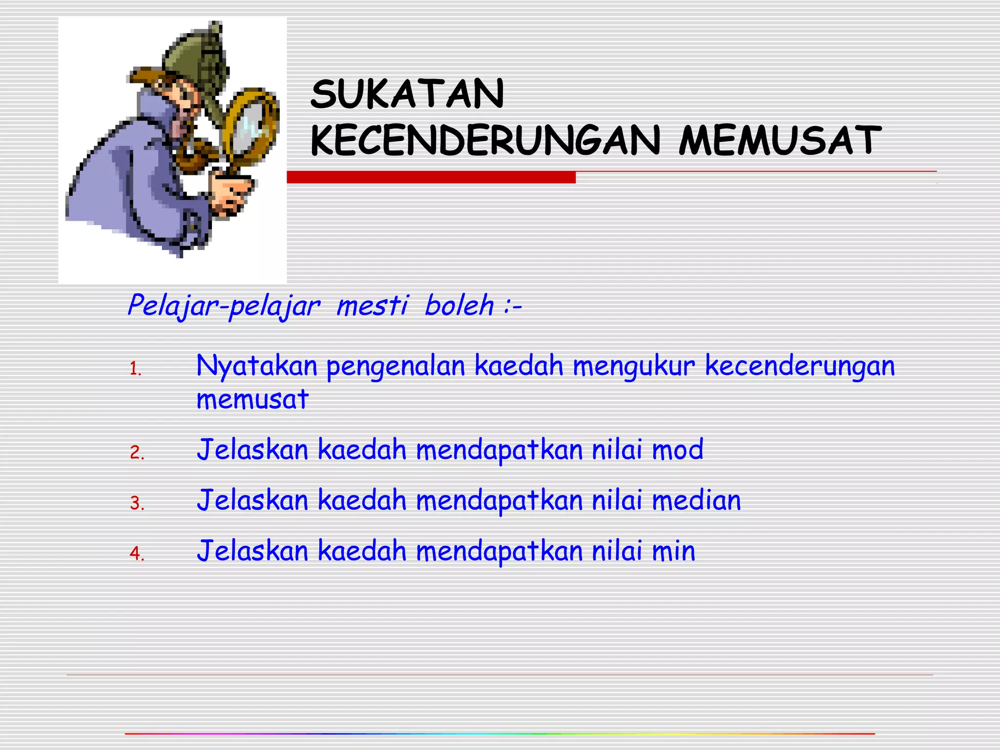 Sukatan Kecenderungan Memusat | PPT