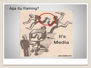 Analisis Framing | PPTX