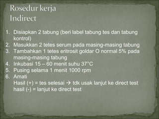 Transfusi Darah 5. pemeriksaan coomb’s test | PPT