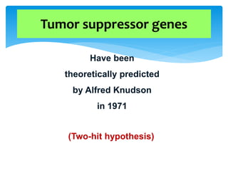 5. tumor suppressor genes dr. sinhasan, mdzah | PPTX