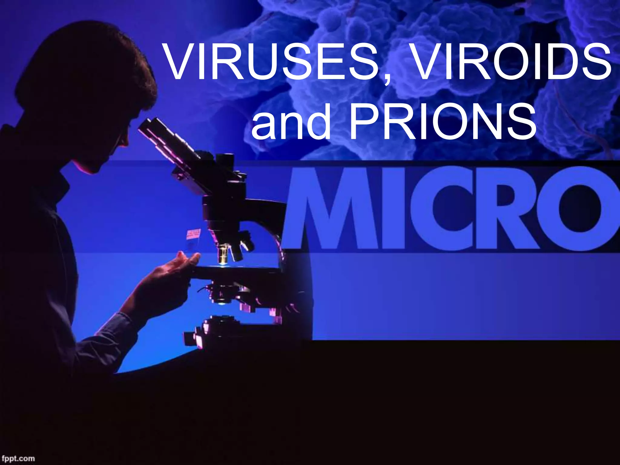Virus, Viroids and Prions | PPTX