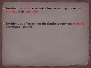 Isolation Of Dental Operating Field | PPTX