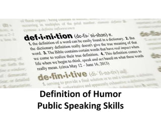 Definition of humor - public speaking skills - Manu Melwin Joy | PPT
