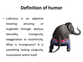 Definition of humor - public speaking skills - Manu Melwin Joy | PPT