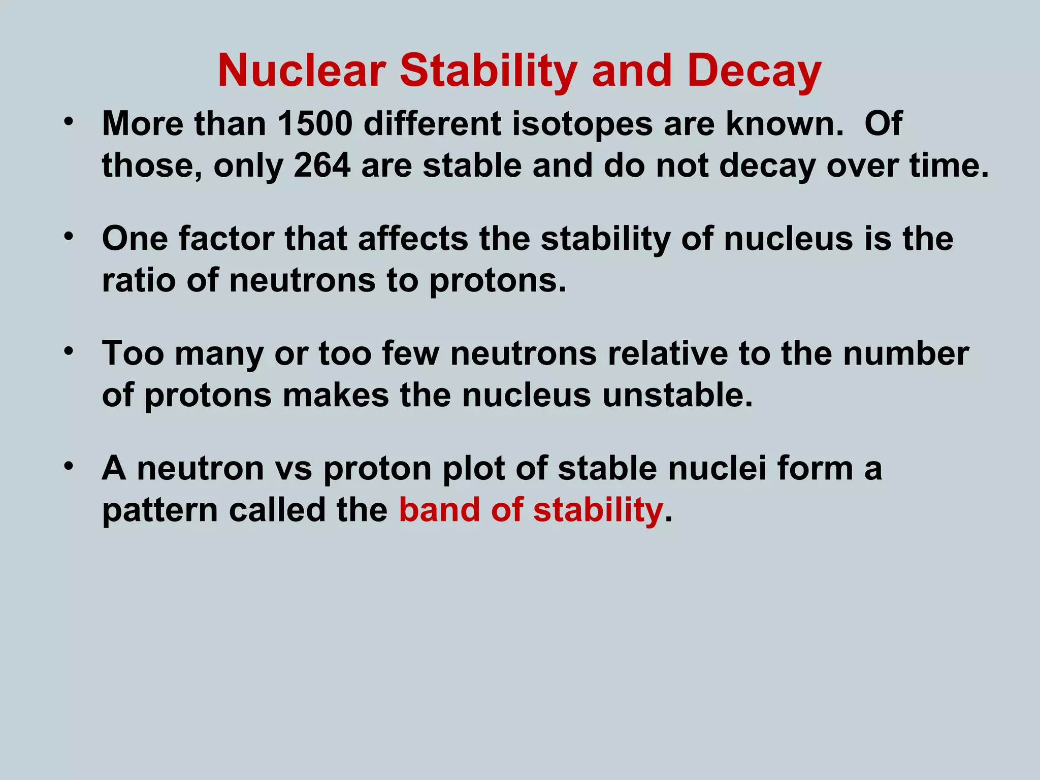 5.8 Nuclear Stability and Half-Life | PPT