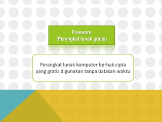ppt macam macam software freeware kelompok ganjil | PPTX
