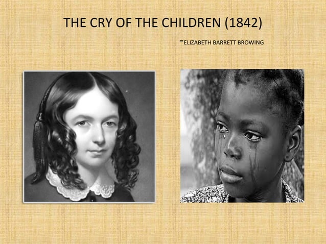 THE CRY OF THE CHILDREN | PPT