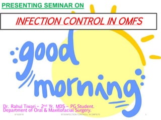 5. infection control in omfs(71) Dr. RAHUL TIWARI | PPTX