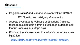 4. turvalisus ja CMS'i paigaldamine | PPTX