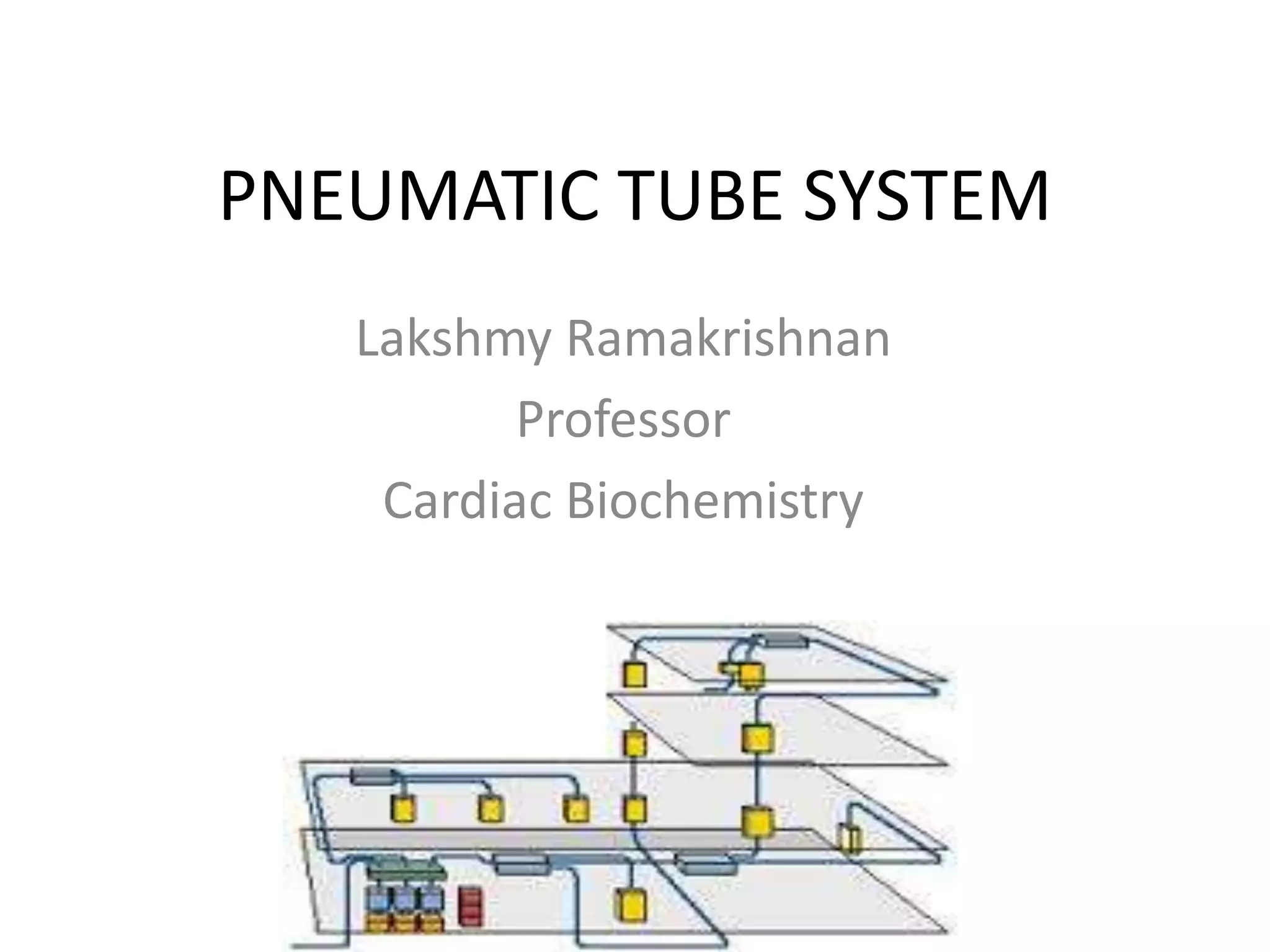 PNEUMATIC TUBE SYSTEM | PPTX