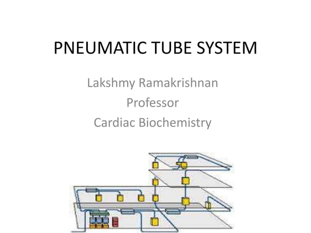 PNEUMATIC TUBE SYSTEM | PPTX | Blood Disorders | Diseases and Conditions