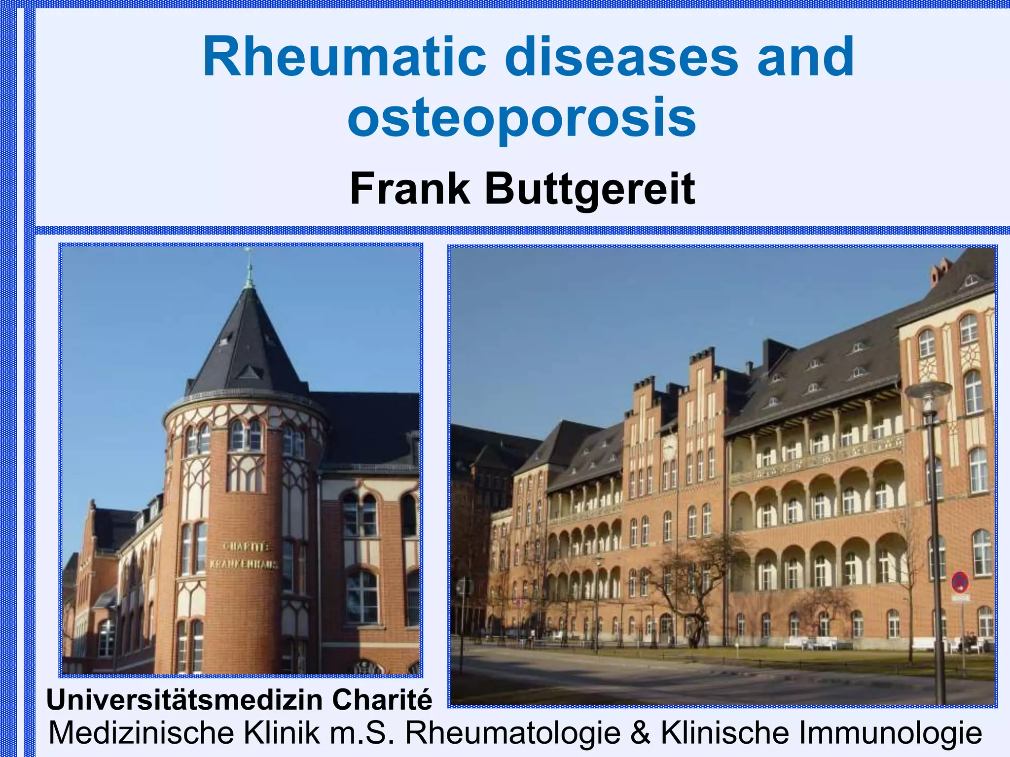 5. Frank Buttgereit. Fin40 min rheumatic diseases and osteoporosis | PPTX