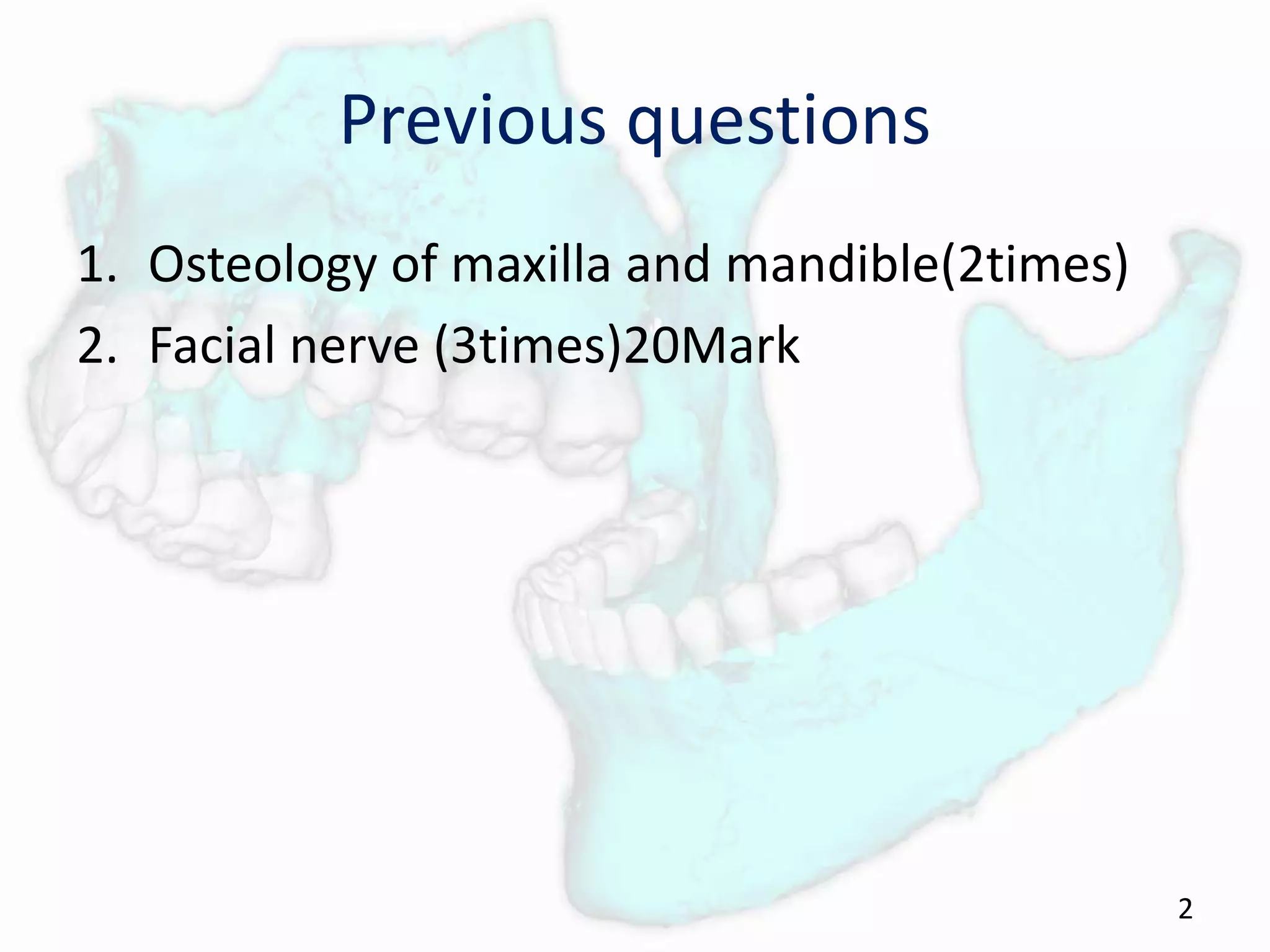 5.osteology of maxilla and mandible, facial nerve | PPTX