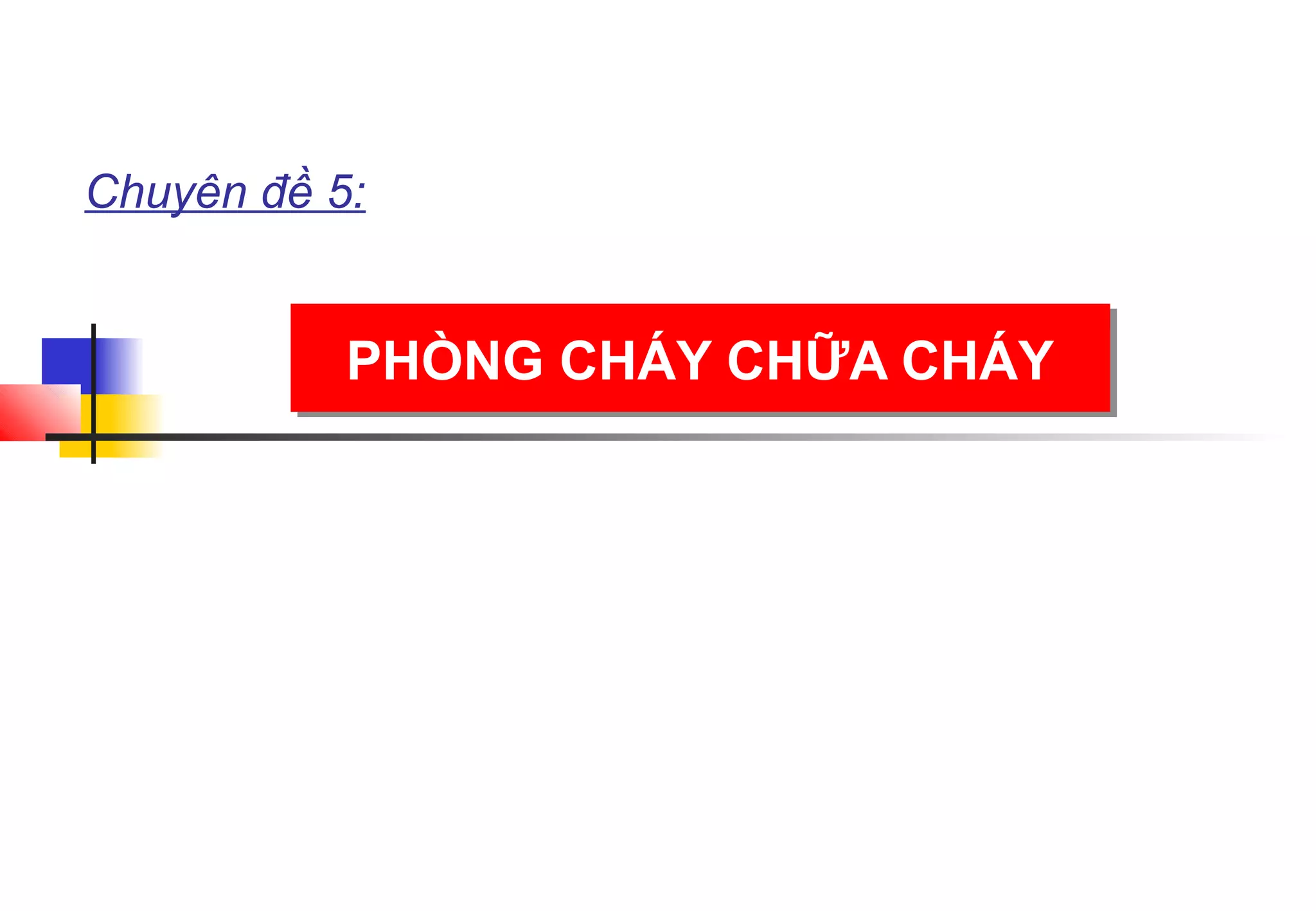 5.3 phong chay chua chay, trinh chieu | PPT