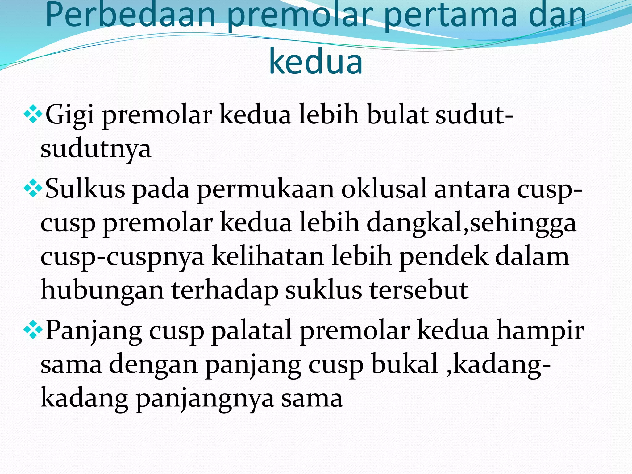 5. anatomi gigi premolar 1 & 2 atas | PPTX