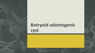 Odontogenic cysts | PPTX