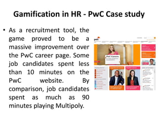 Gamification in hr pw c case study - Manu Melwin Joy | PPTX