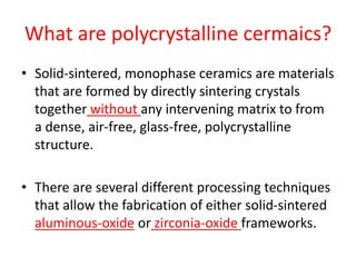 polycrystalline dental ceramics | PPTX