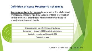 ACUTE MESENTERIC ISCHAEMIA | PPTX