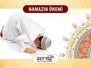 Namazın Önemi (Dini Sunumlar - Ayet / Hadis / Risale-i Nur) | PPTX