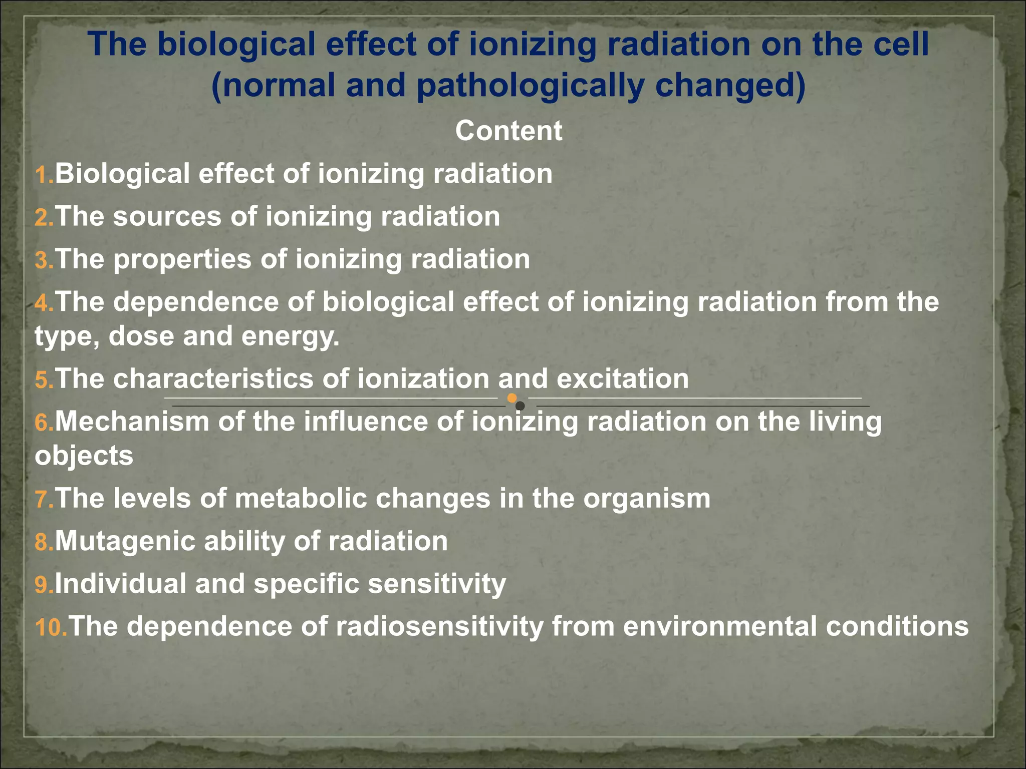Biological effects of ionizing radiations | PPT