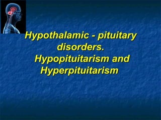 Hyperpituitarism