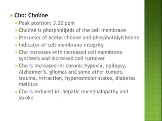 Magnetic resonance spectroscopy | PPTX