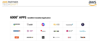 [Partner TechShift 2017] AWS와 협업을 통한 국내외 엔터프라이즈 SaaS 세일즈 성공사례: SendBird | PPT