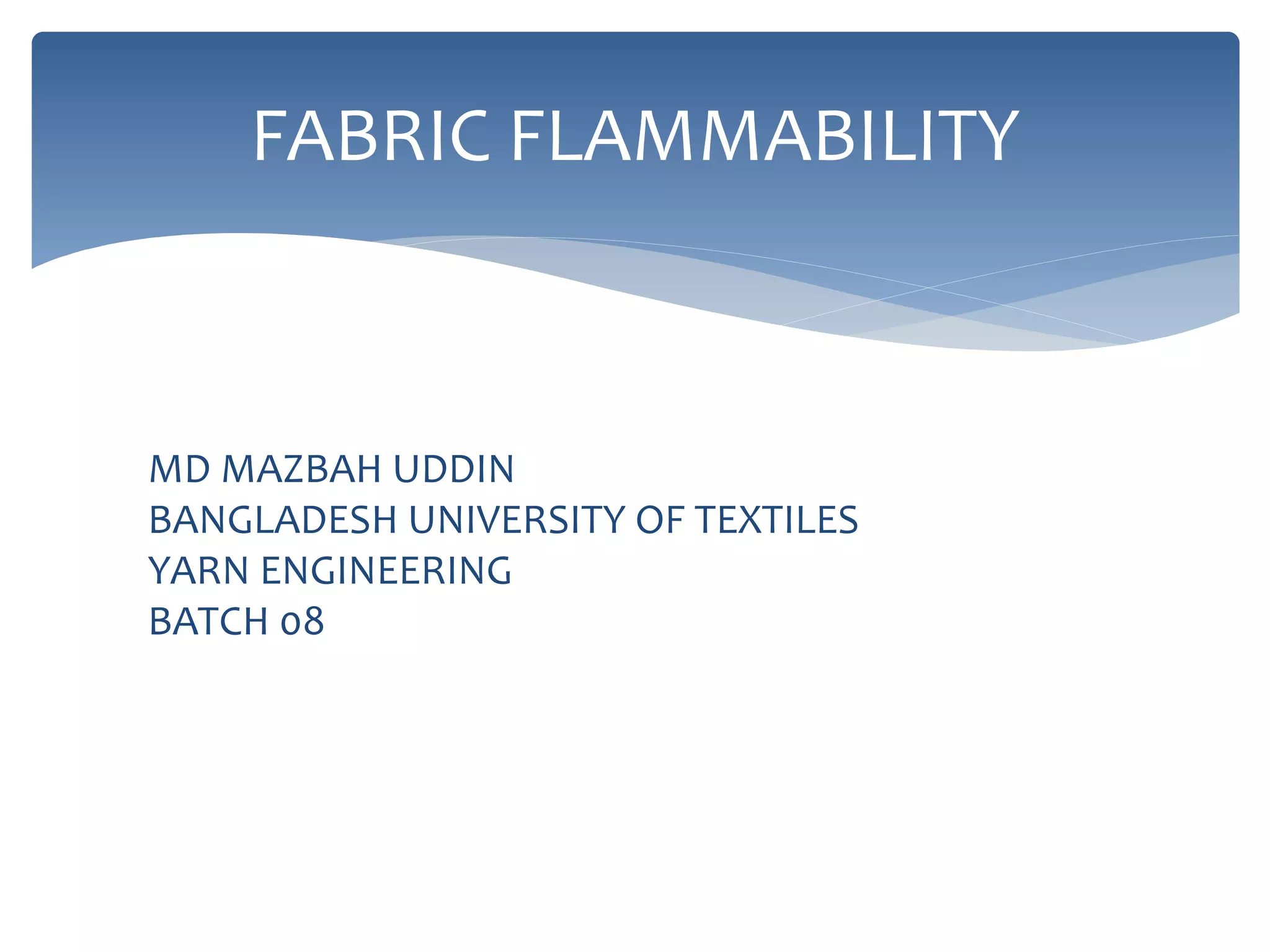 FABRIC FLAMMABILITY | PPTX