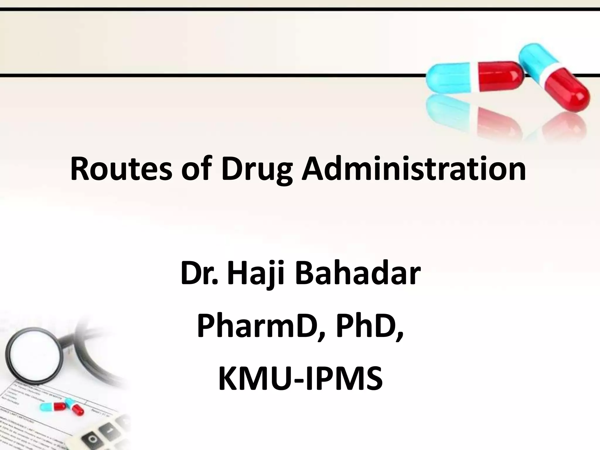 5.routes of drug administration | PPTX