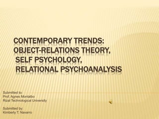 Contemporary Trends Object-Relations Theory Self Psychology Relational Psychoanalysis | PPTX