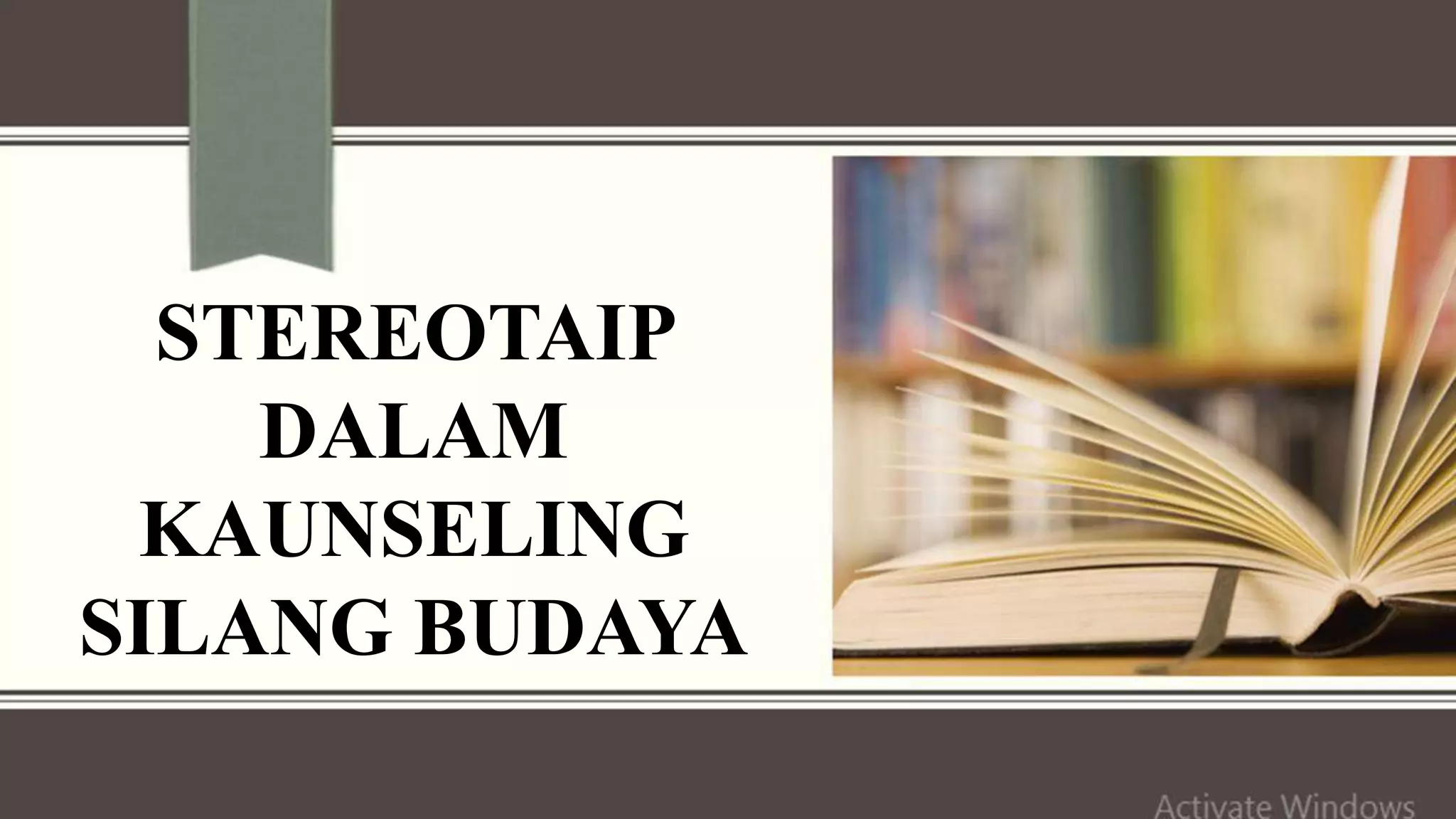 Stereotaip dalam kaunseling silang budaya | PPTX