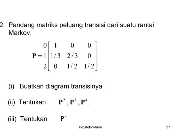 5. rantai-markov-diskrit | PPT