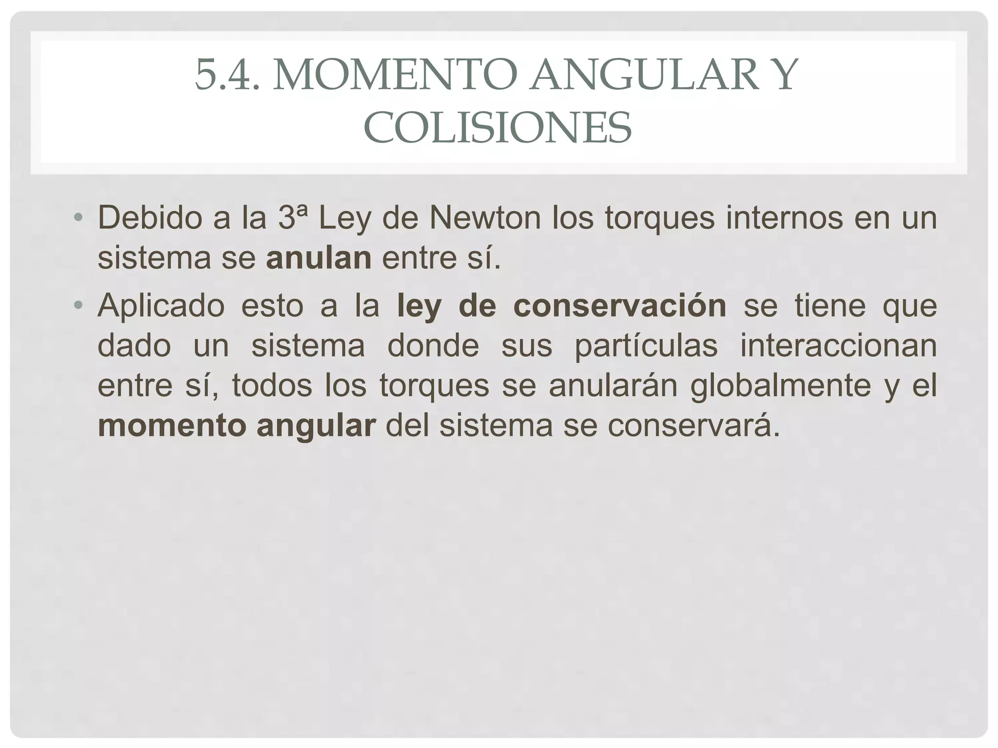V-Dinámica rotacional. 4-Momento angular y colisiones | PPT