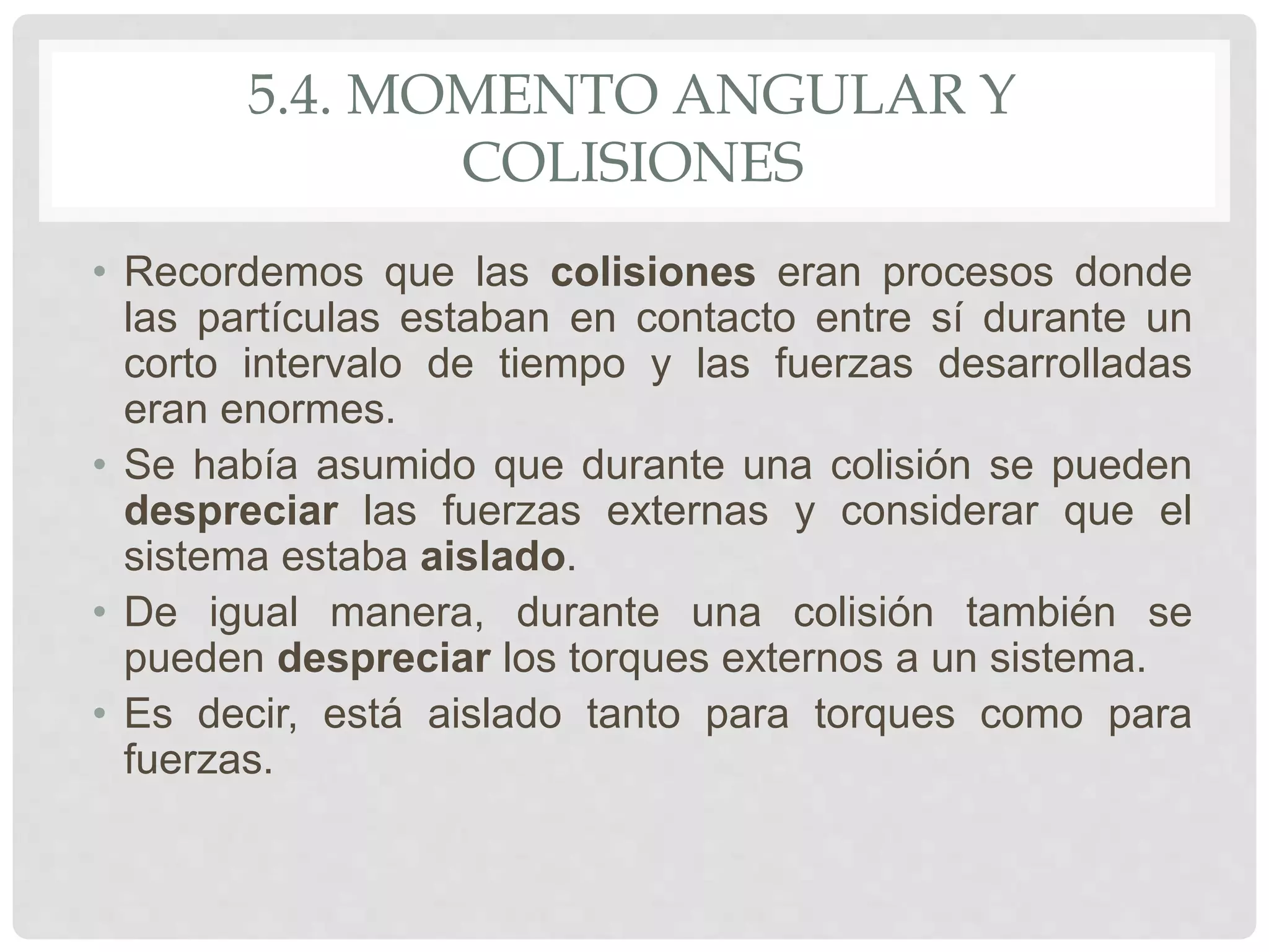 V-Dinámica rotacional. 4-Momento angular y colisiones | PPT